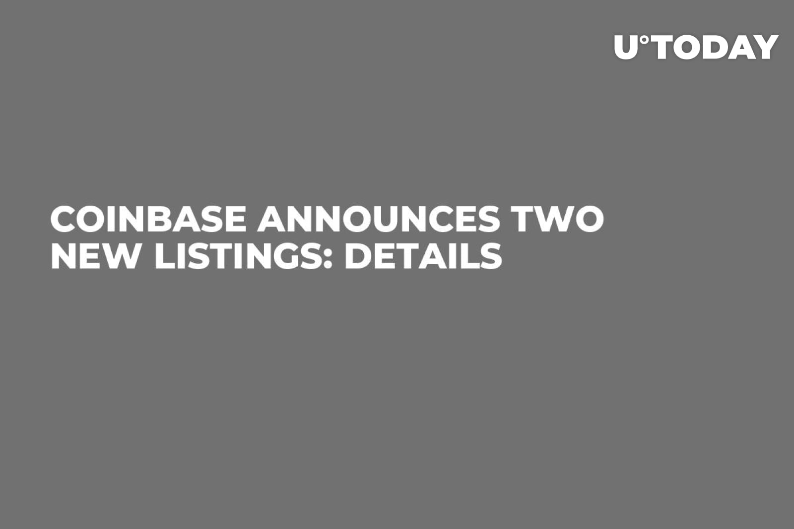 Coinbase Announces Two New Listings: Details - U.Today