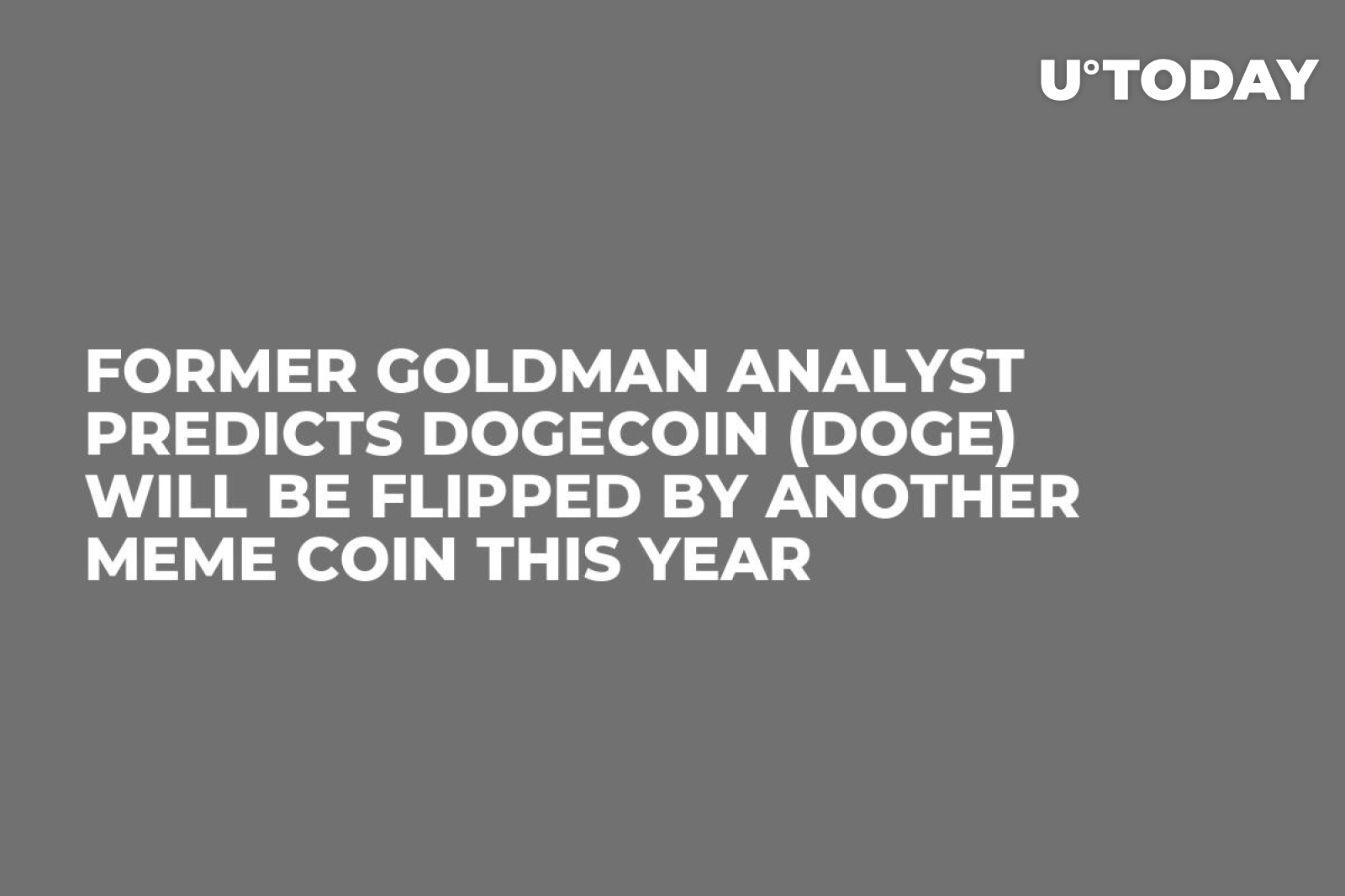 Former Goldman Analyst Predicts Dogecoin (DOGE) Will Be Flipped by ...