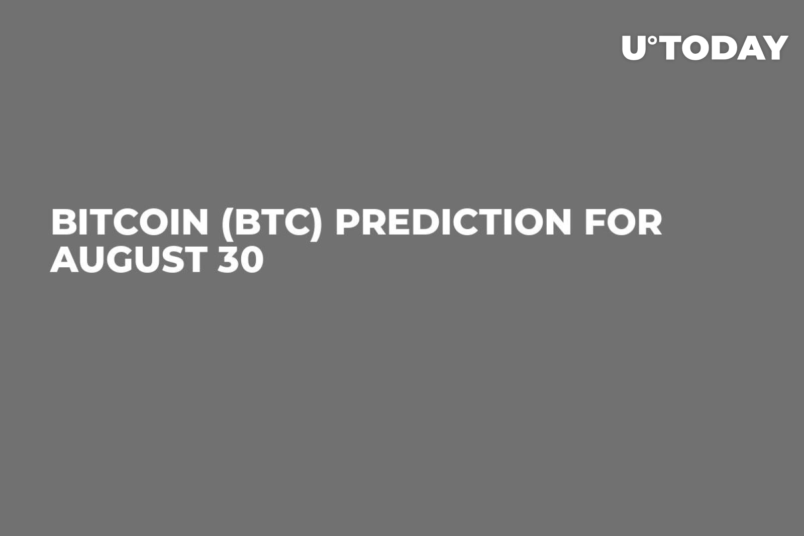 Bitcoin (BTC) Prediction for August 30 - U.Today