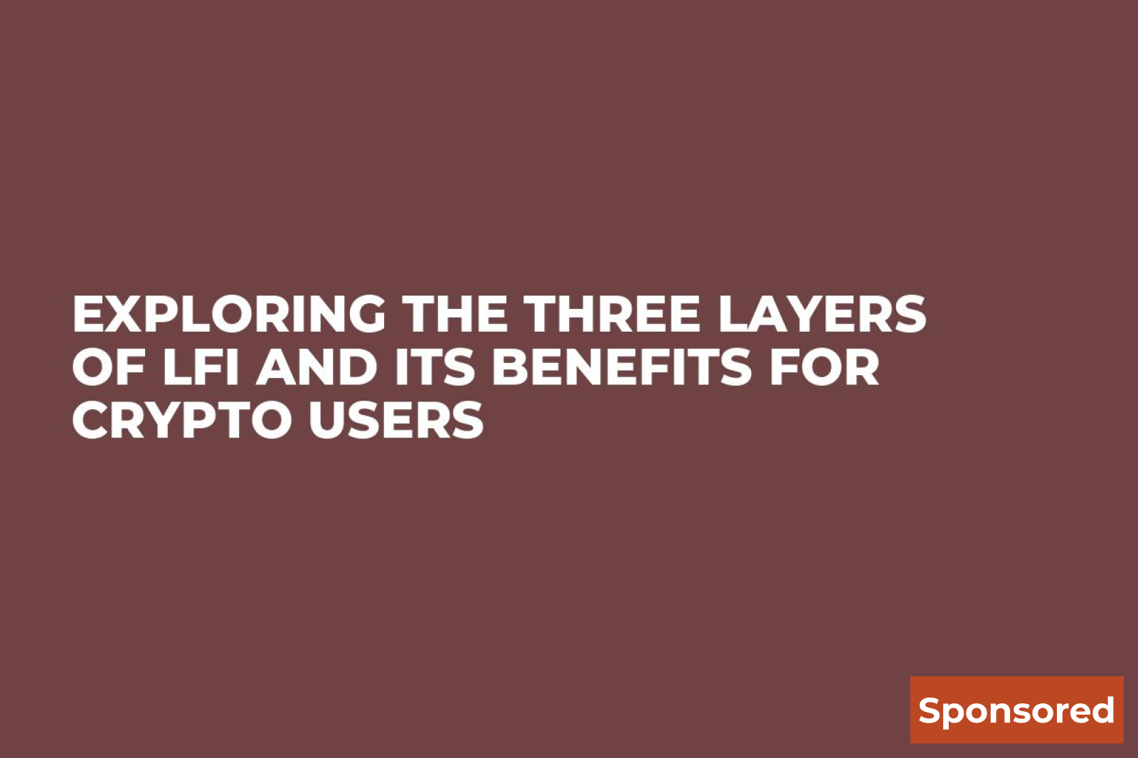 Exploring the Three Layers of LFi and its Benefits for Crypto Users - U ...