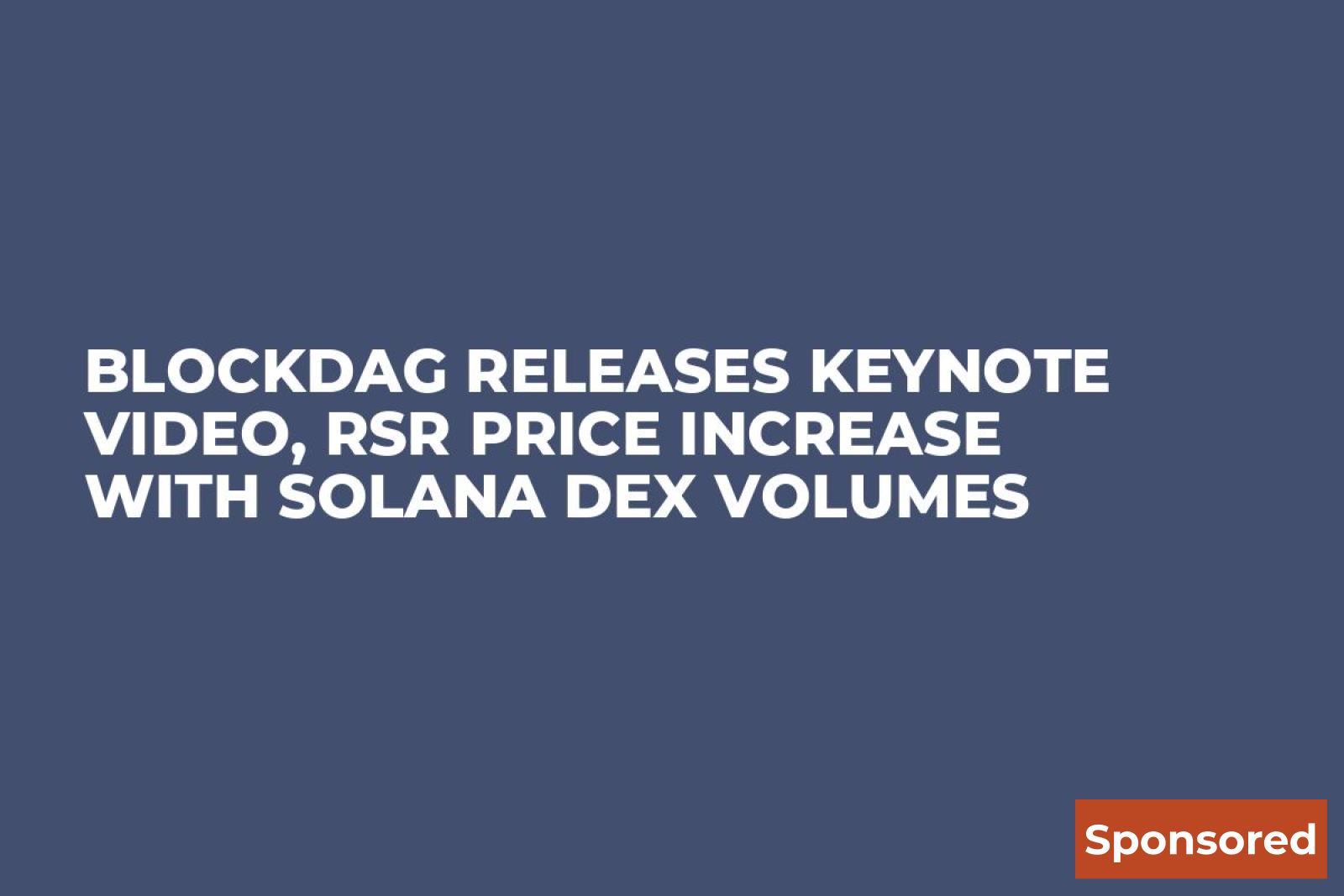BlockDAG Releases Keynote Video, RSR Price Increase With Solana Dex ...