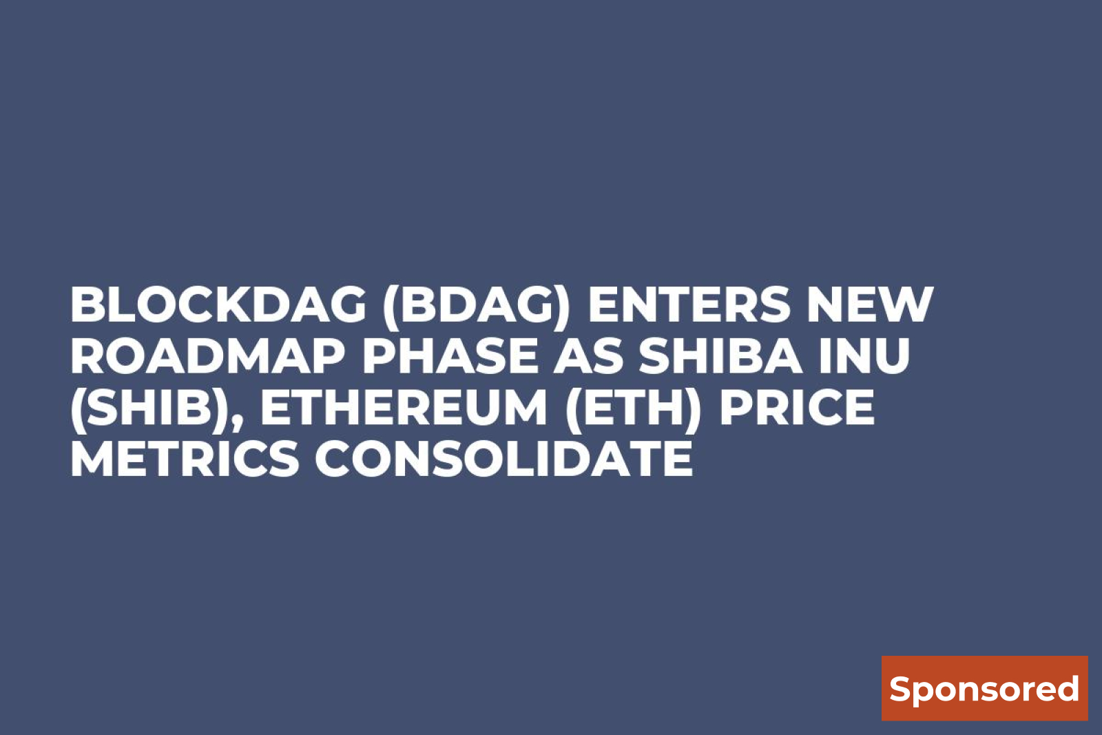 BlockDAG (BDAG) Enters New Roadmap Phase as Shiba Inu (SHIB), Ethereum ...