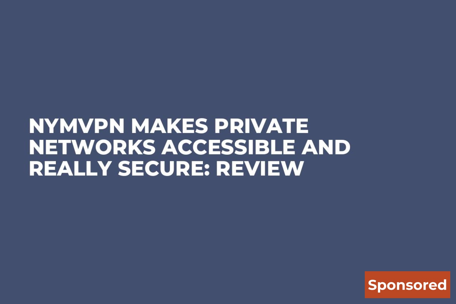 NymVPN Makes Private Networks Accessible and Really Secure: Review - U ...