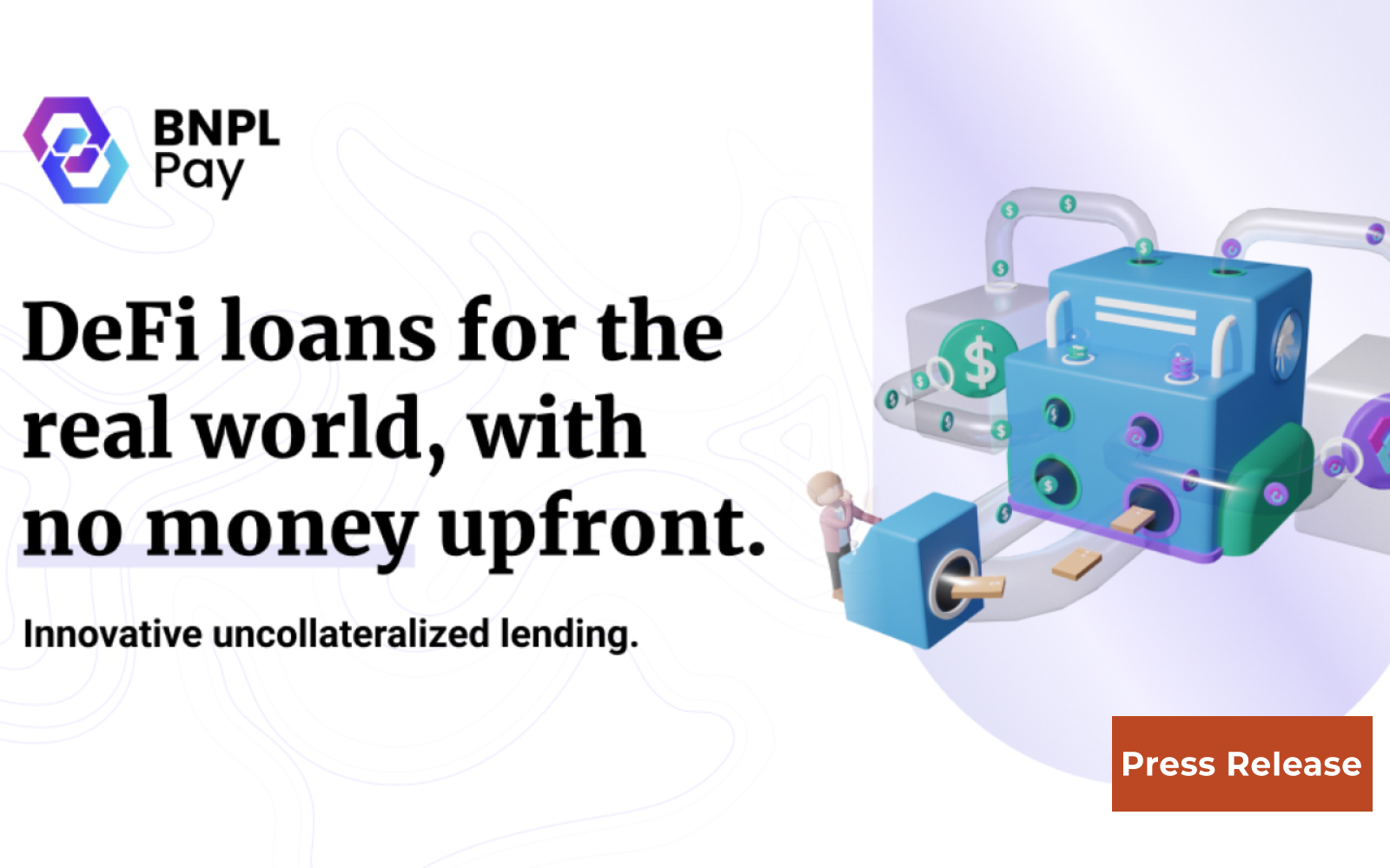 BNPLPay Breaks a New Frontier in DeFi with Uncollateralized Lending