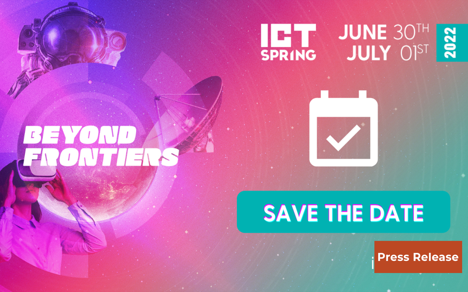 ICT Spring Goes «Beyond Frontiers» and Unveils a New Format in 2022