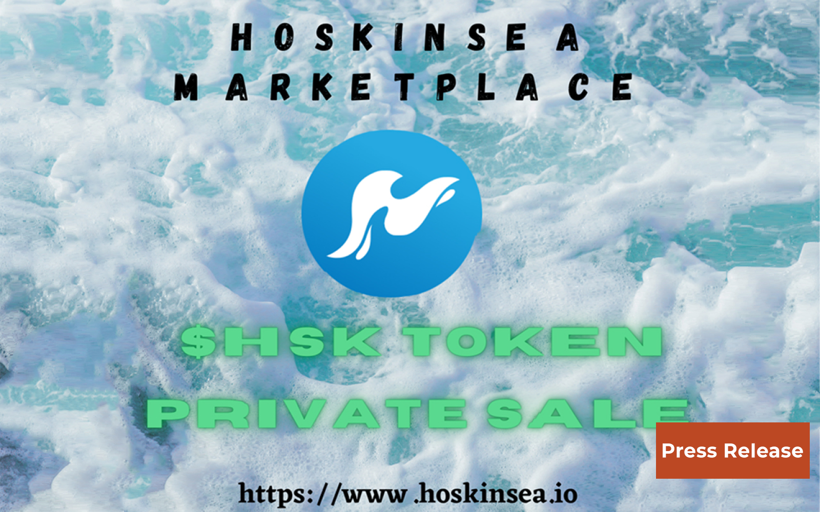 Hoskinsea NFT Marketplace Kicks Off Hsk Token Private Sale, Set to ...