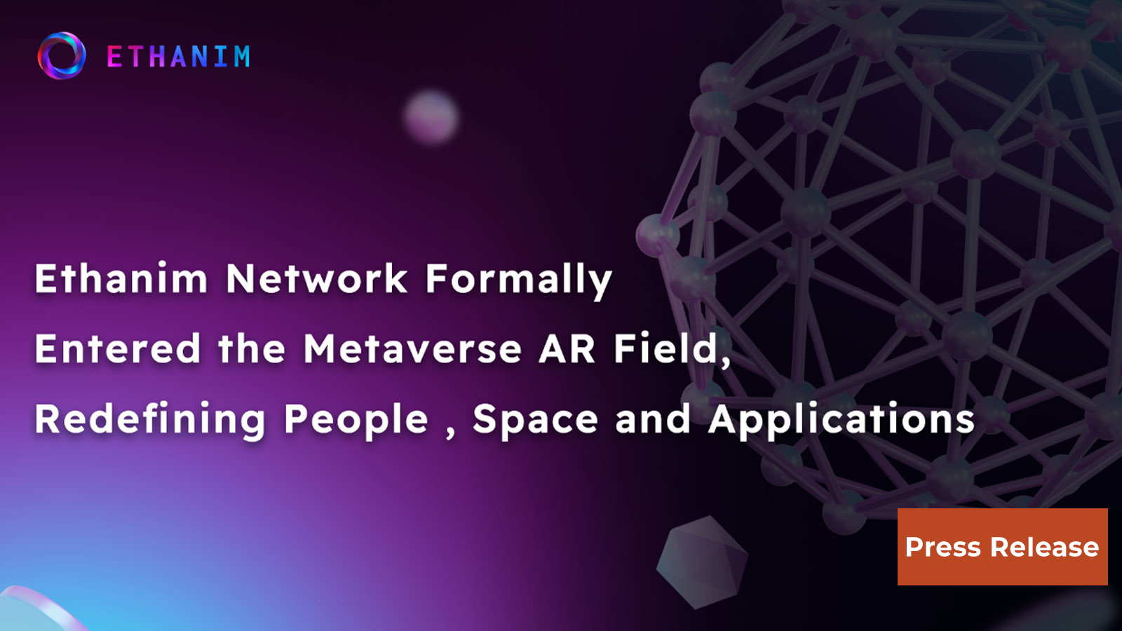 Ethanim Network Formally Entered the Metaverse AR Field, Redefining ...