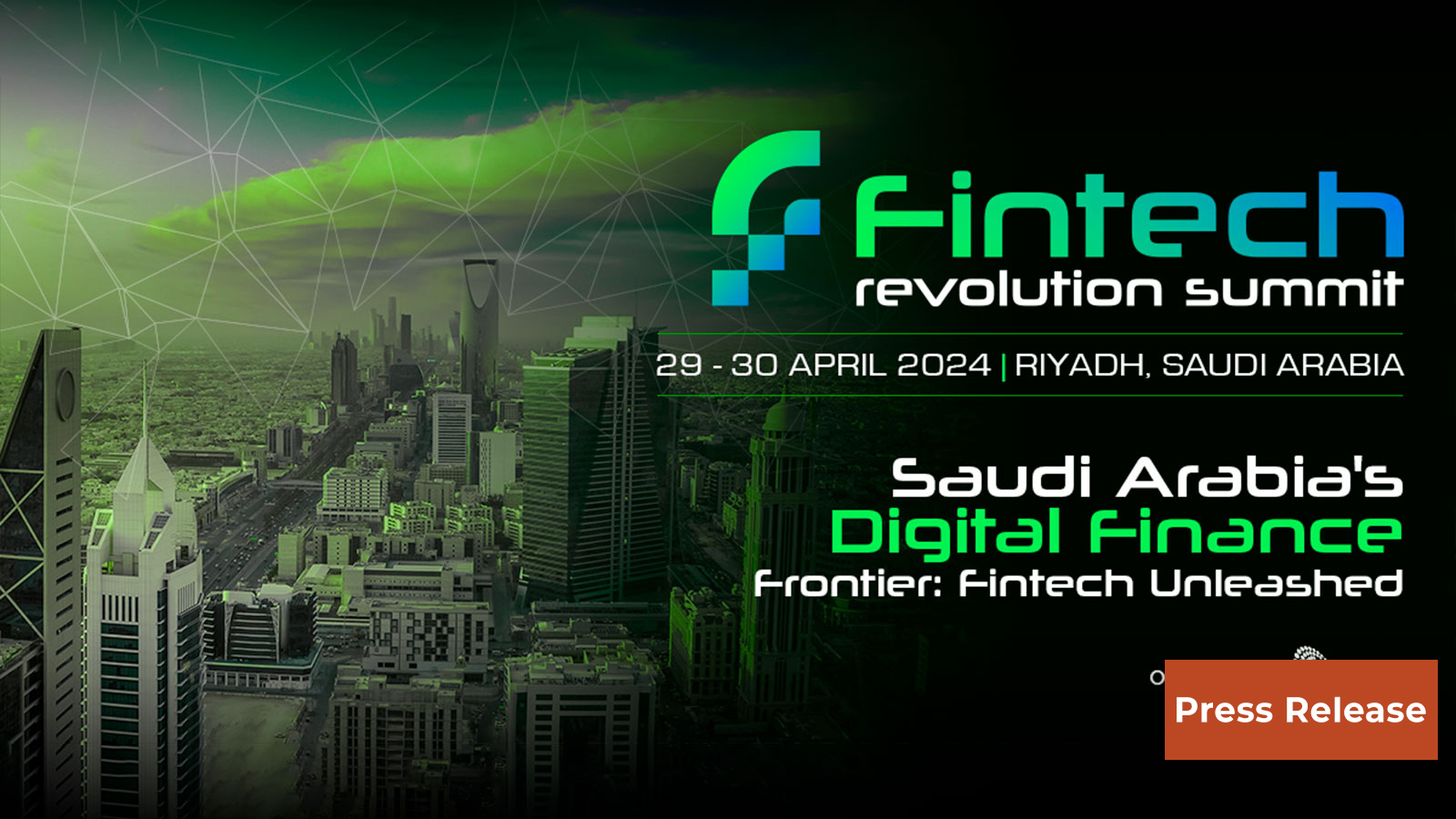 Saudi Fintech Revolution Summit – Saudi’s Digital Finance Frontier: Fintech Unleashed