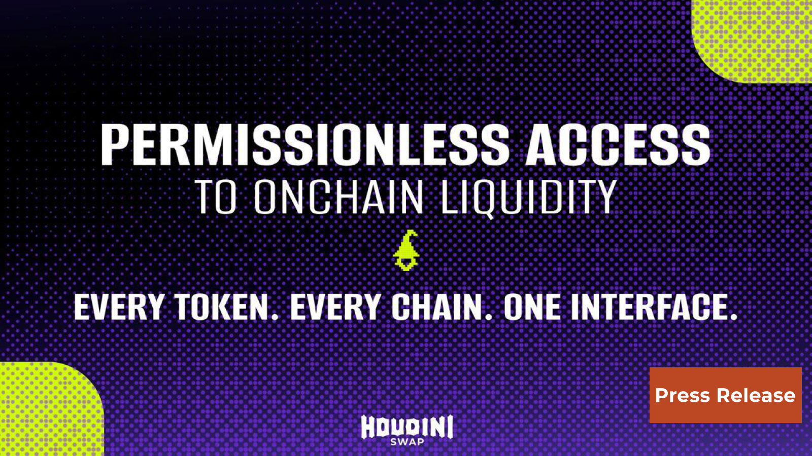 Houdini Swap Delivers Universal Access to Onchain Liquidity Across ...