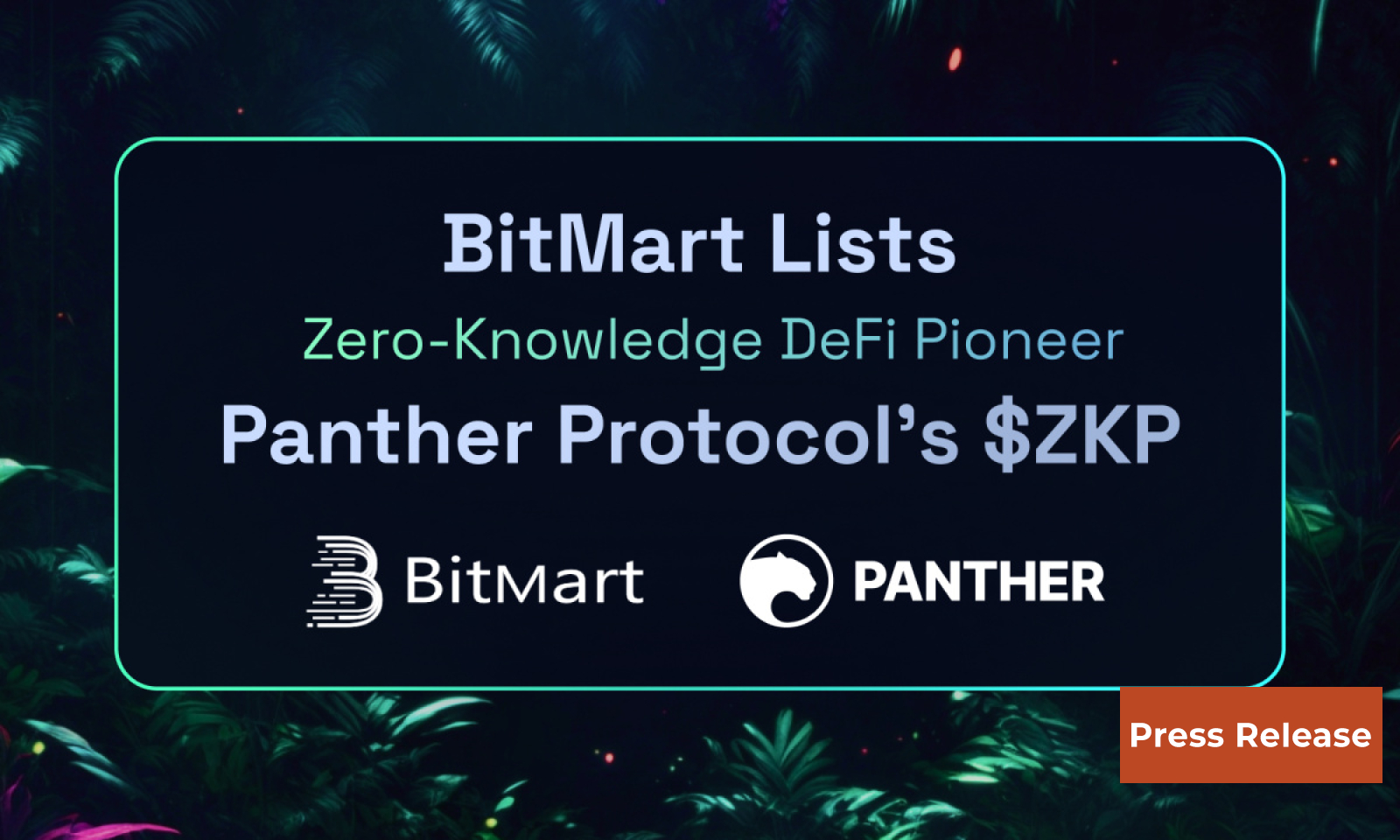 BitMart Lists Zero-Knowledge DeFi Pioneer Panther Protocol’s $ZKP