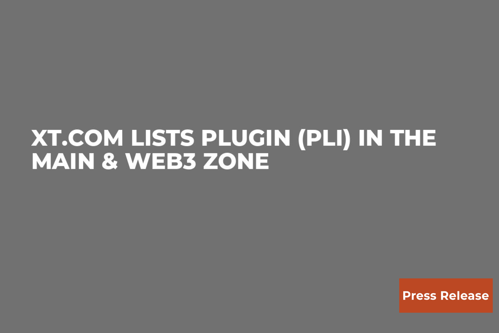 XT.COM Lists Plugin (PLI) in the Main & Web3 Zone