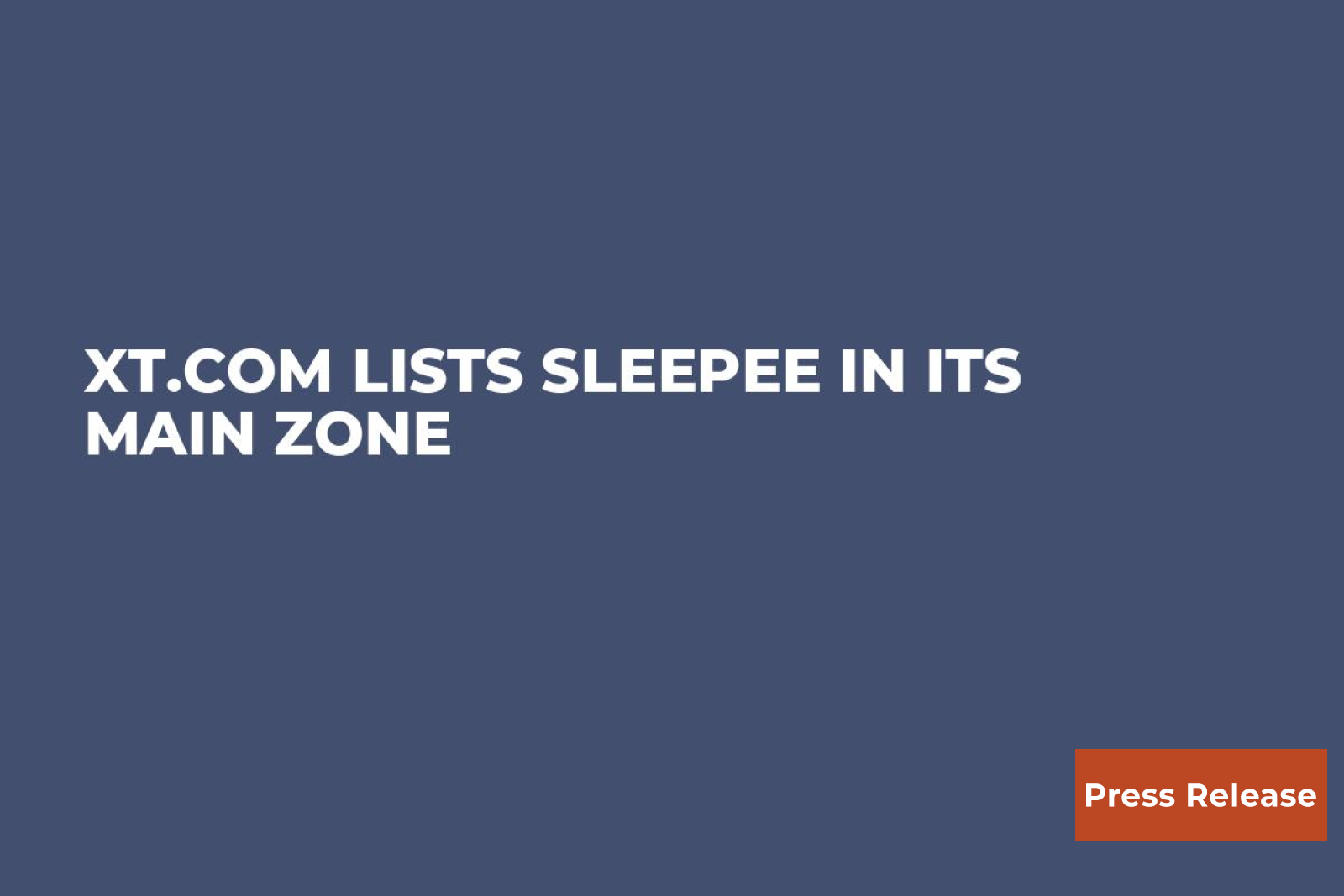 XT.COM Lists SLEEPEE in its Main Zone