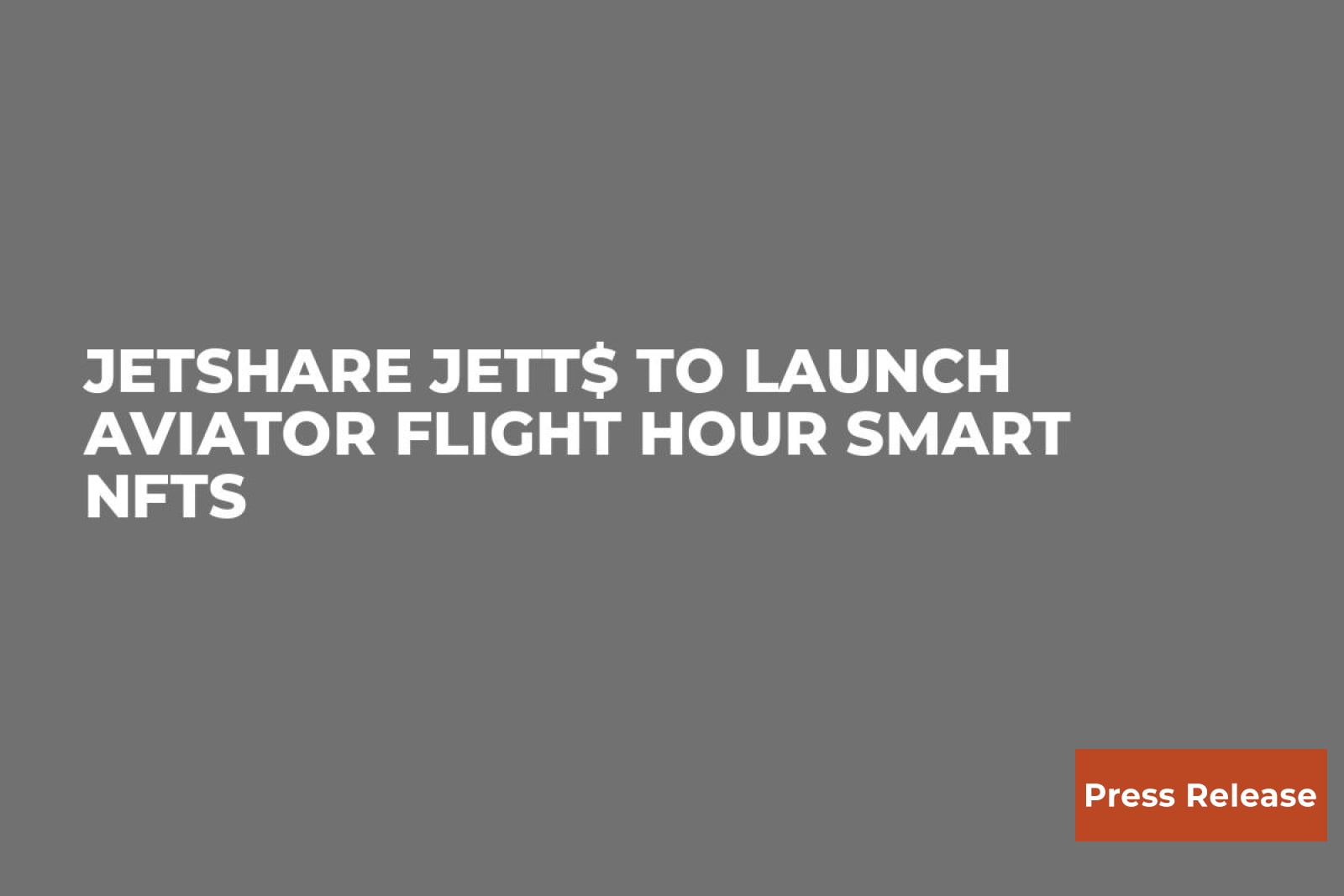 Jetshare JETT$ to Launch Aviator Flight Hour Smart NFTs