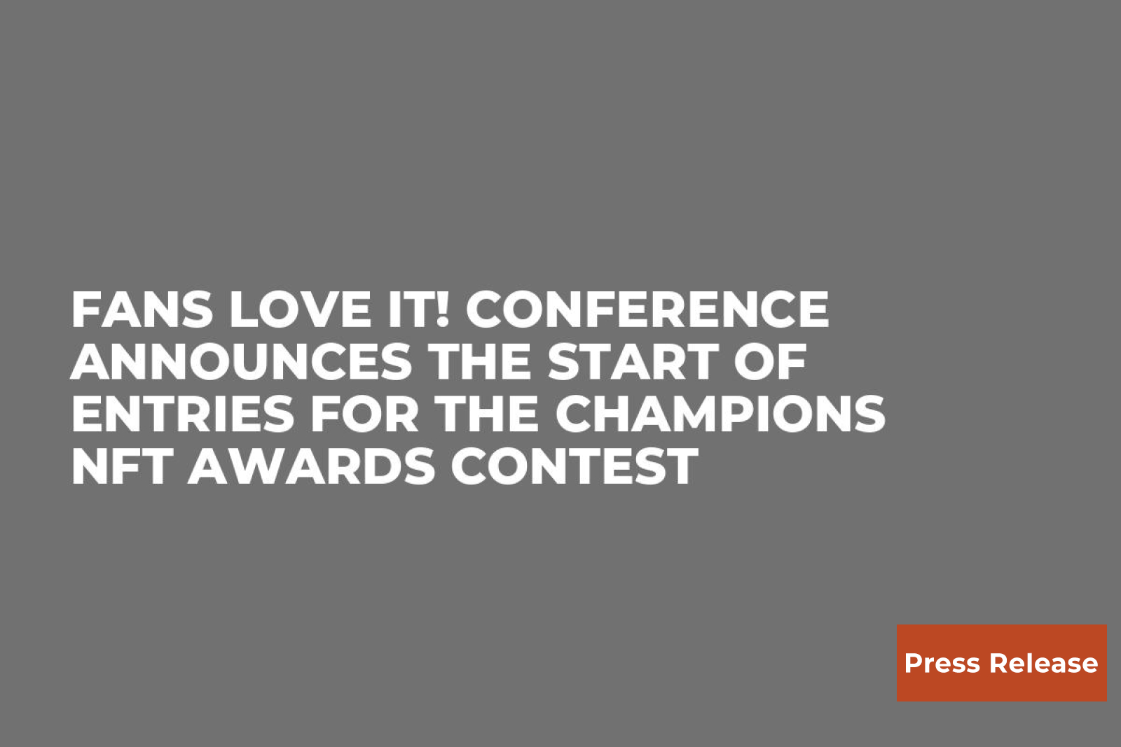 FANS LOVE IT! Conference Announces the Start of Entries for the ...