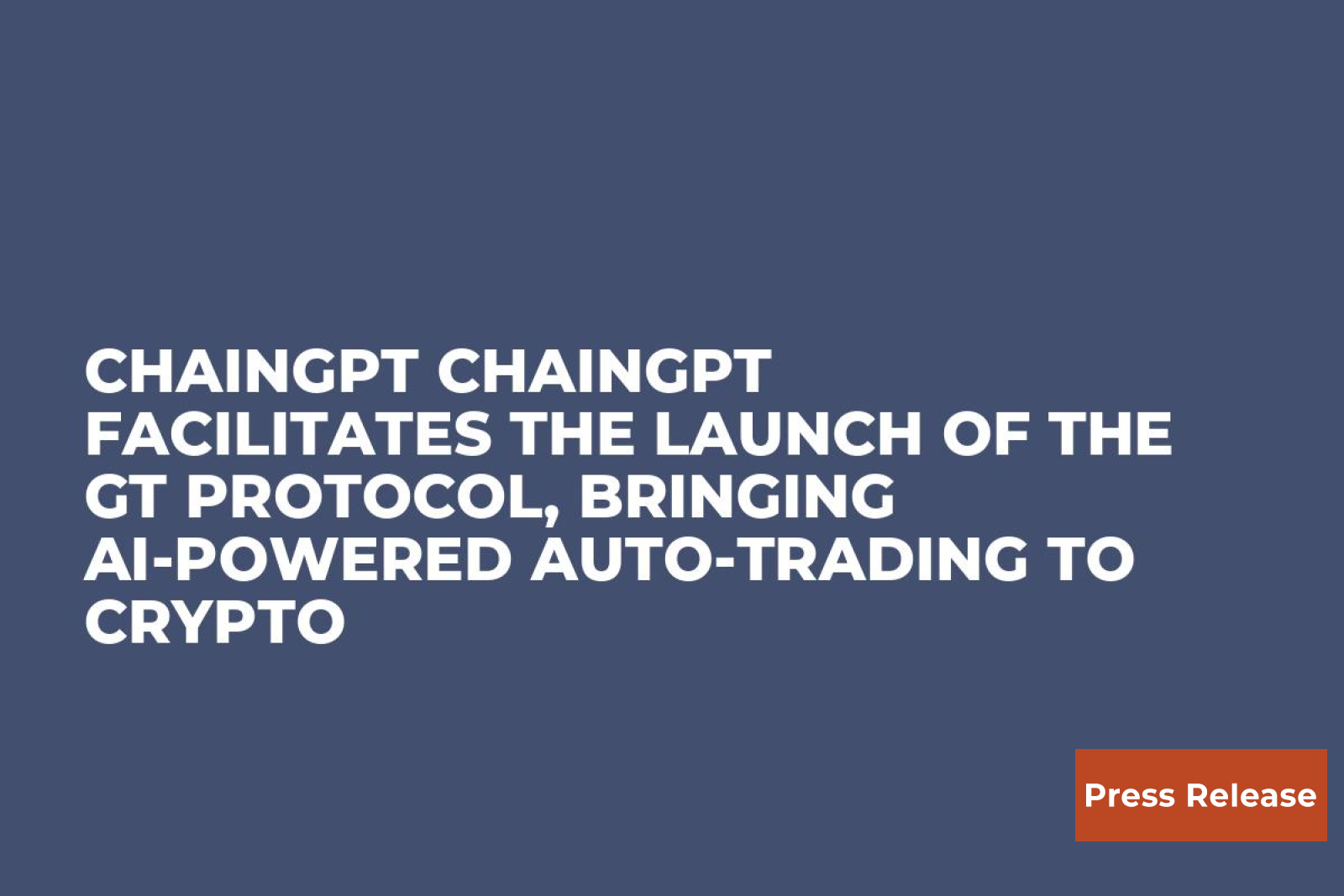 ChainGPT Chaingpt Facilitates the Launch of the GT Protocol, Bringing ...