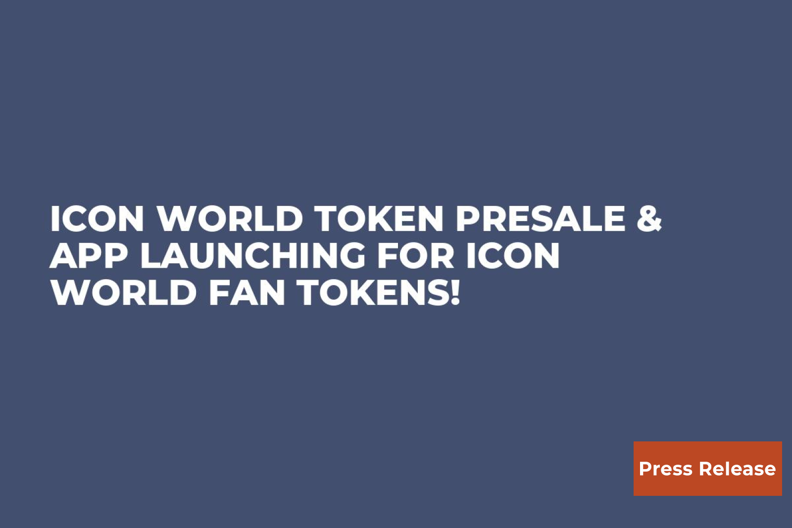 Icon World Token Presale & App Launching for Icon World Fan Tokens!
