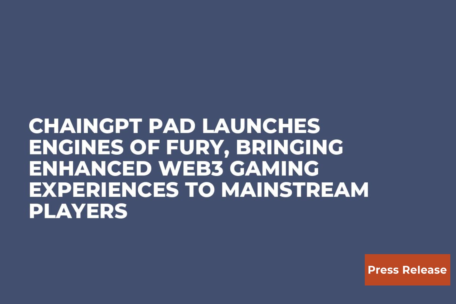 ChainGPT Pad Launches Engines of Fury, Bringing Enhanced Web3 Gaming ...