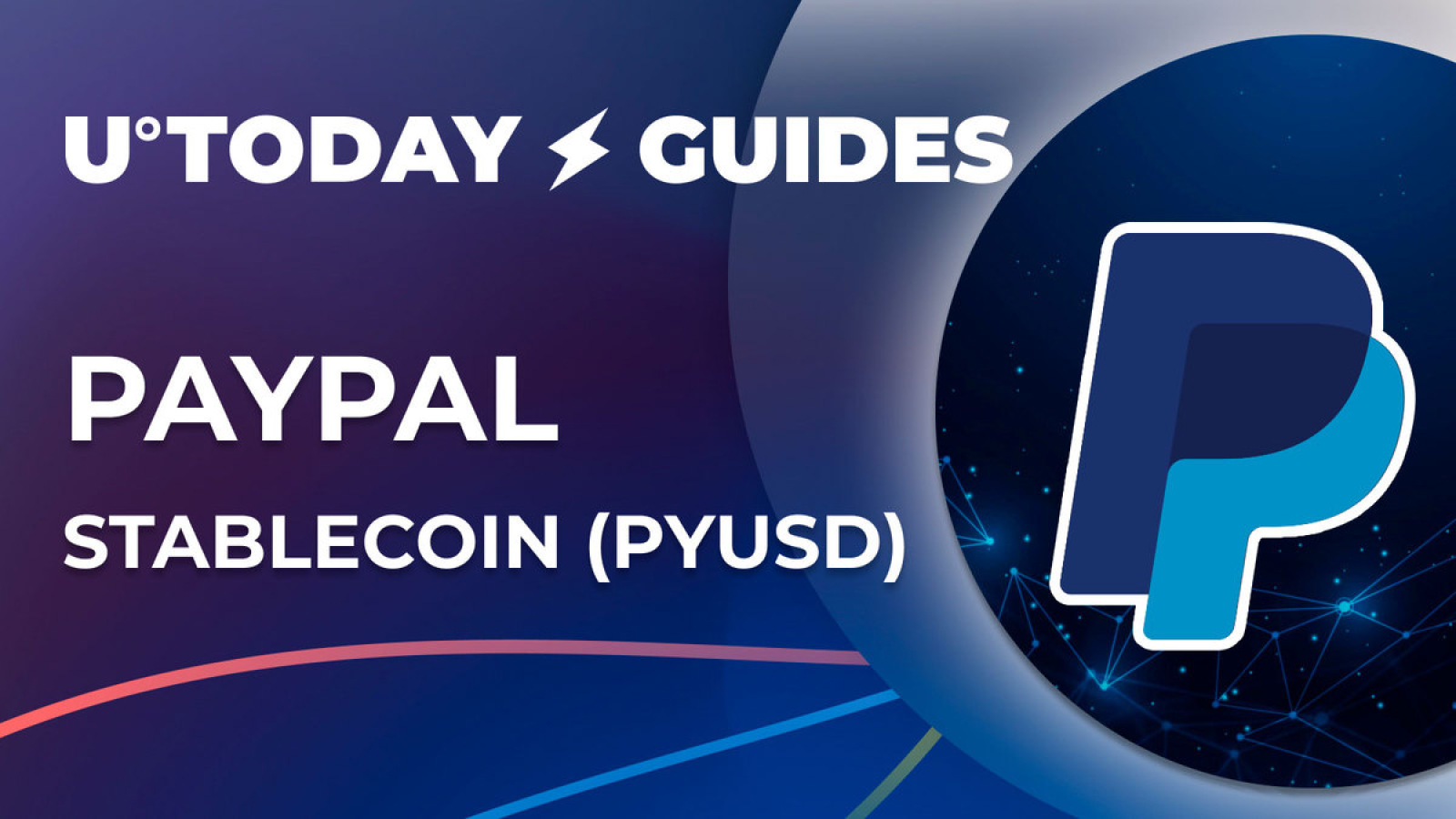 PayPal Launches PYUSD Stablecoin: Guide to What We Know So Far - U.Today