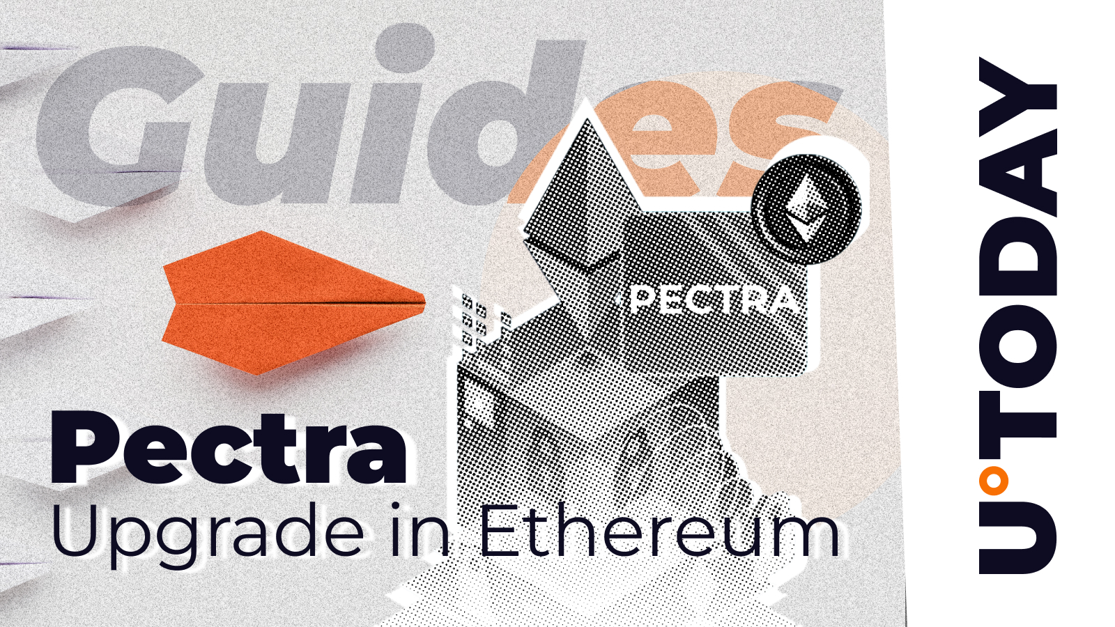 What is Pectra Upgrade on Ethereum: Guide - U.Today