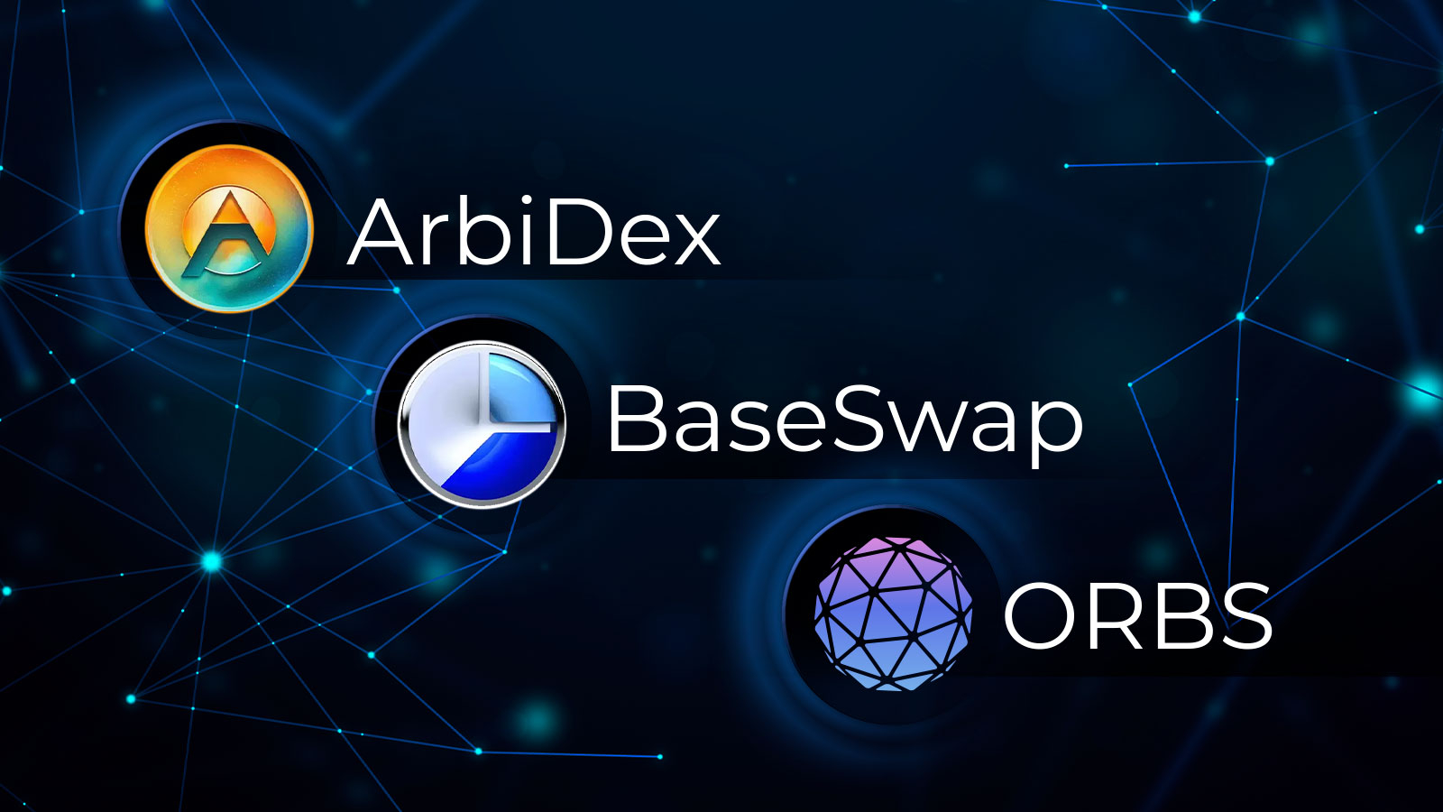 ArbiDex, BaseSwap Now Offer Orbs-Powered dLimit and dTWAP Orders - U.Today