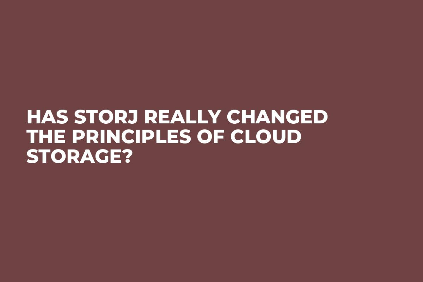 Has Storj Really Changed the Principles of Cloud Storage? - U.Today