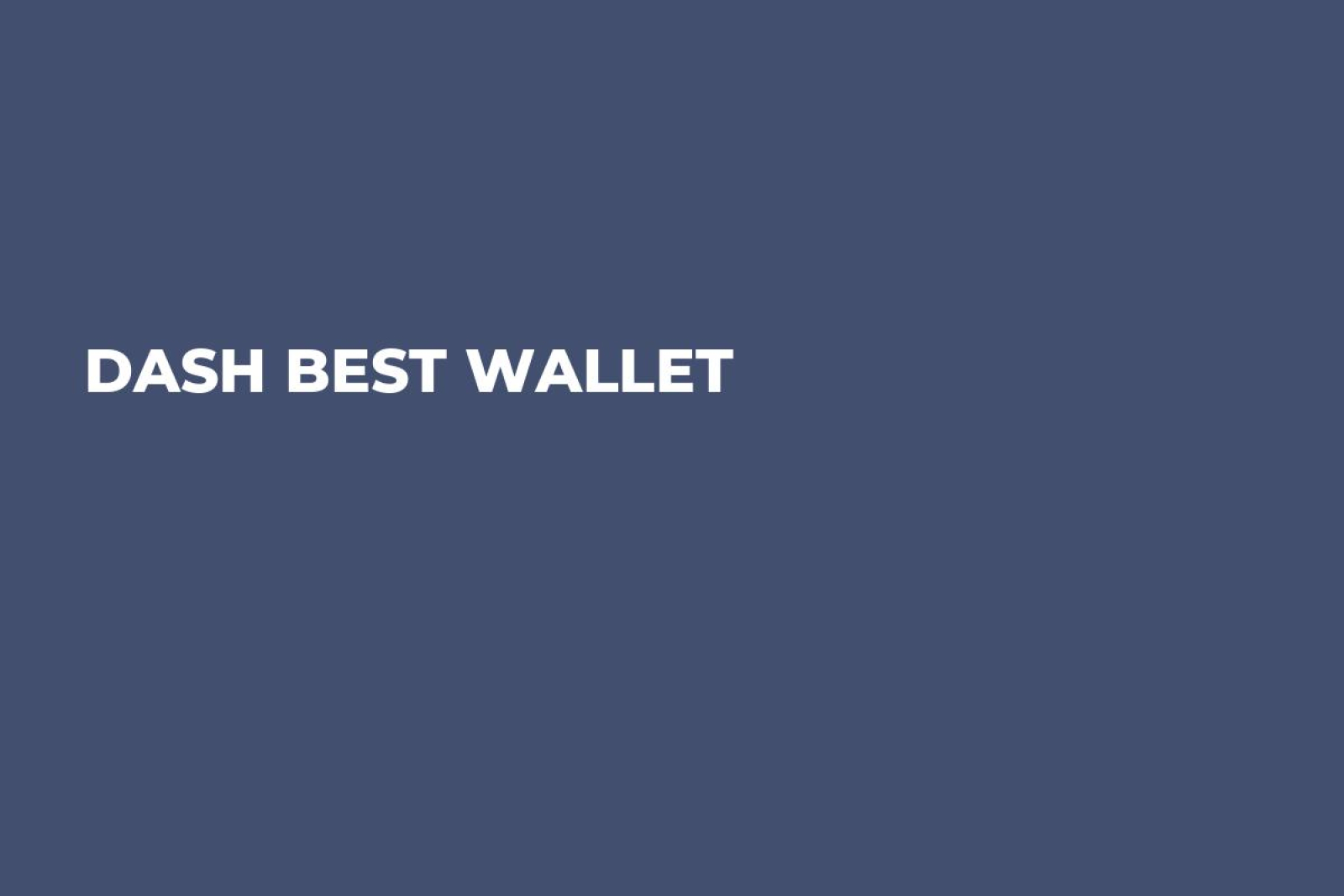 Dash Best Wallet - U.Today