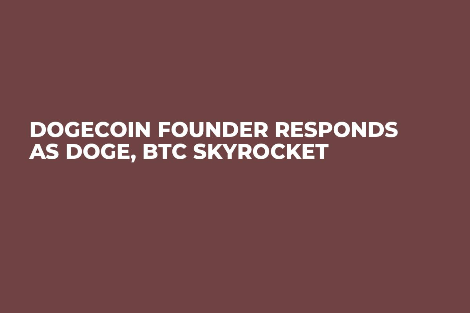Dogecoin Founder Responds as DOGE, BTC Skyrocket - U.Today