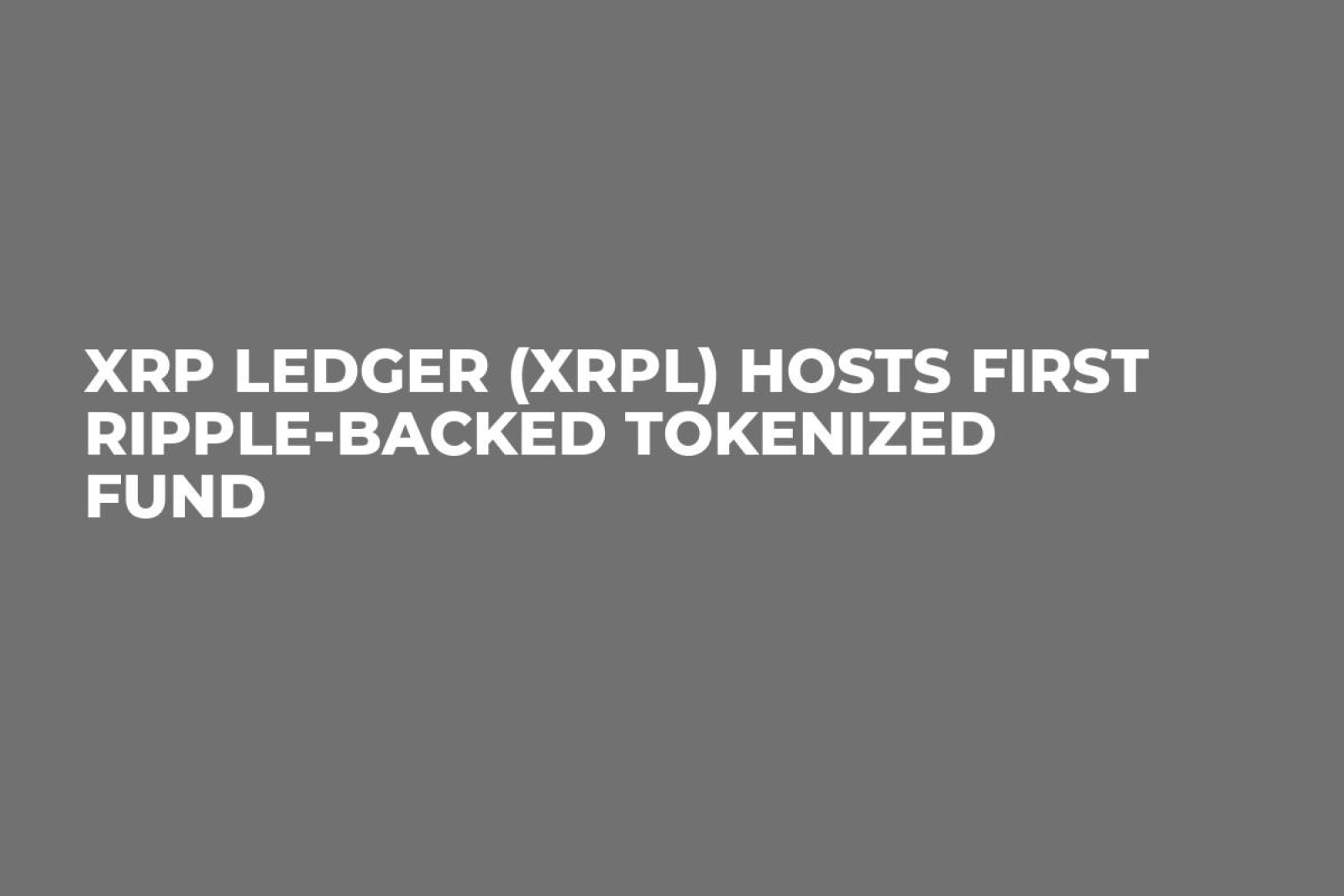 XRP Ledger (XRPL) Hosts First Ripple-Backed Tokenized Fund - U.Today